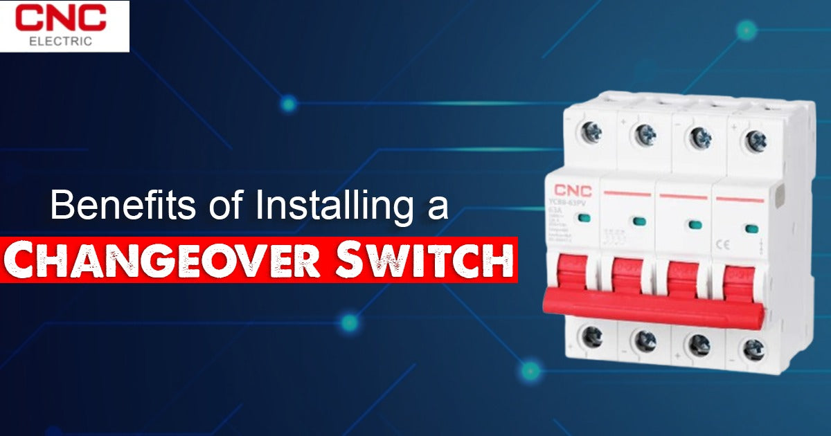 Benefits of Installing a Changeover Switch – C Power